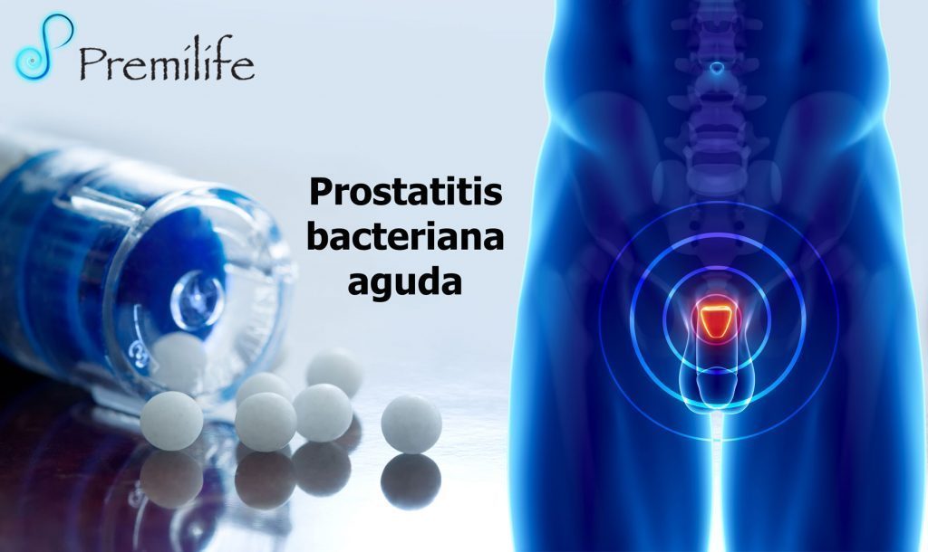 Prostatitis bacteriana aguda | Premilife - Homeopathic Remedies